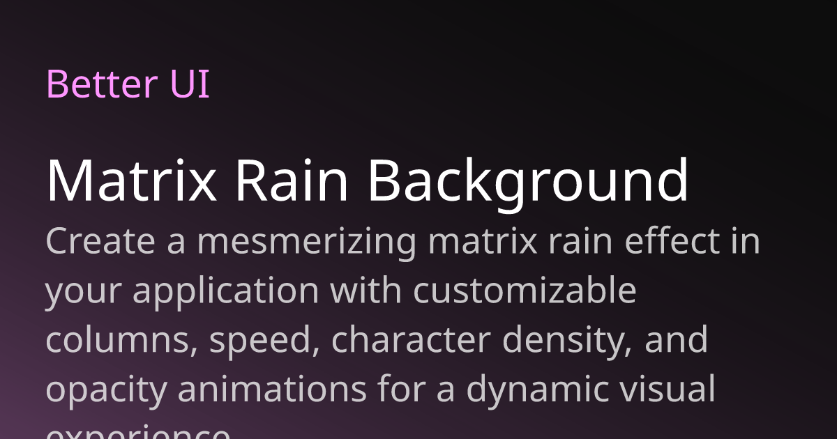 Matrix Rain Background | Better UI