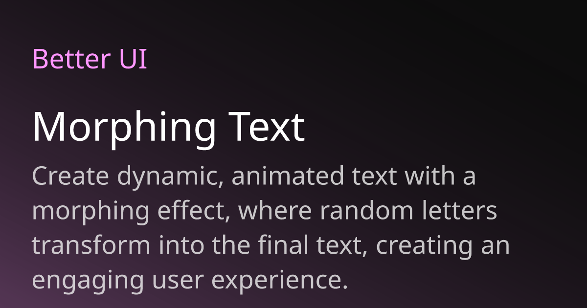 Morphing Text | Better UI