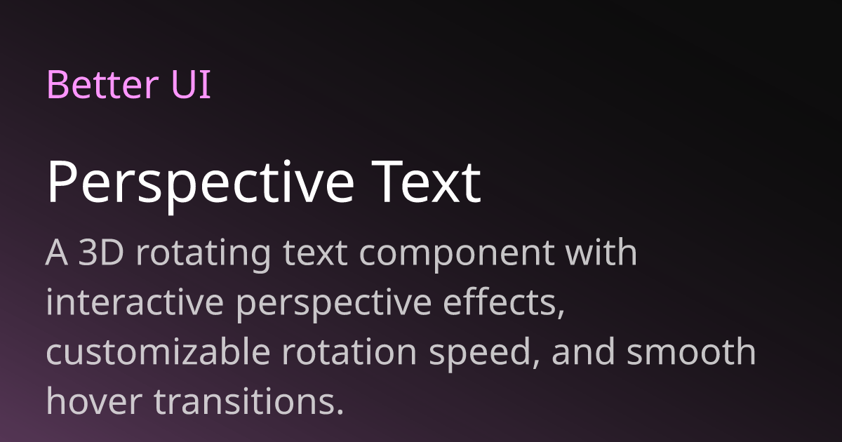 Perspective Text | Better UI