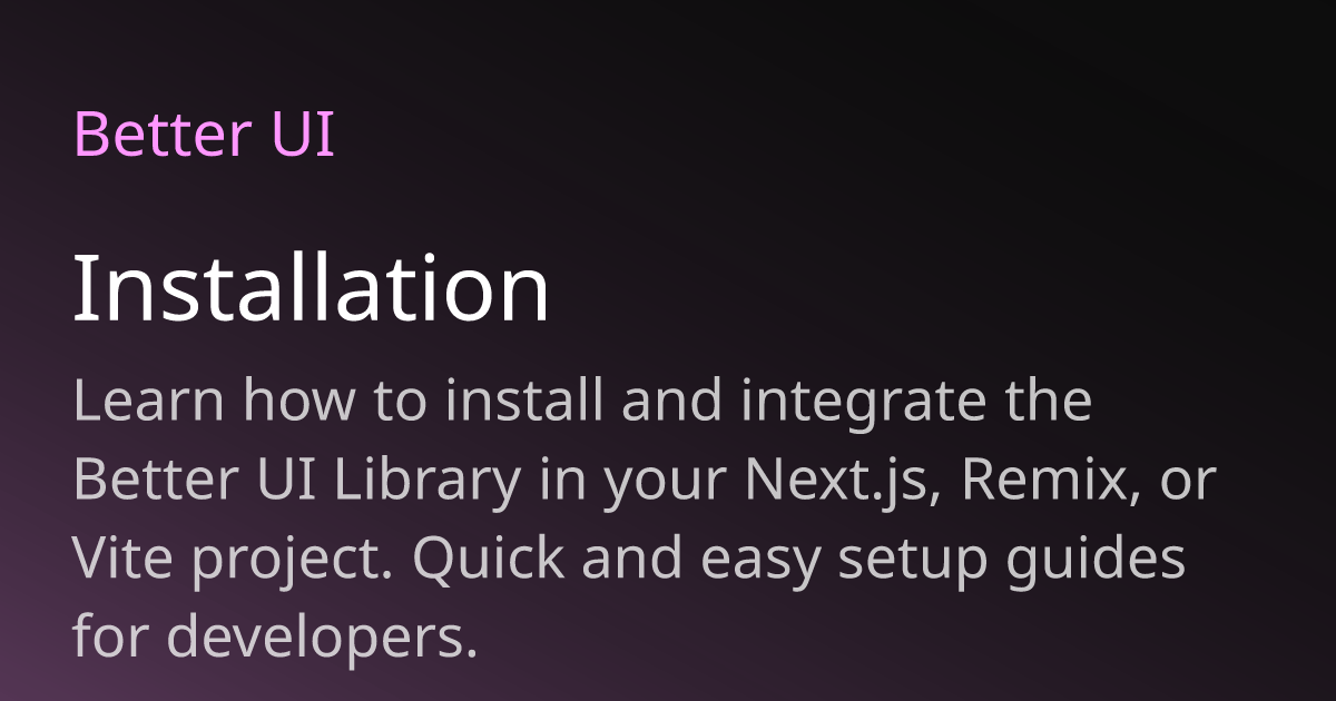 Installation | Better UI